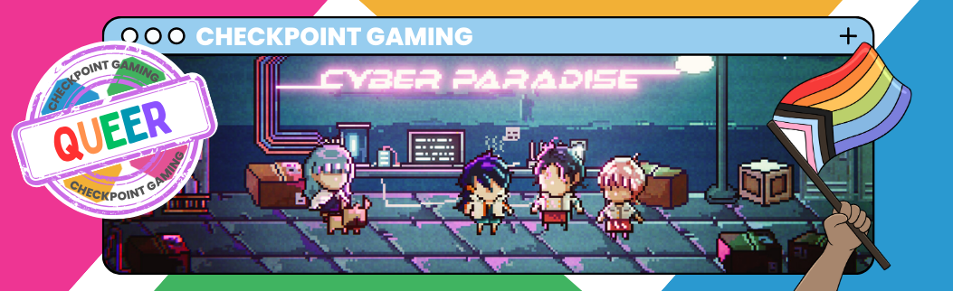 Checkpoint's Queer Game of the Month: January 2024 - Cyber Paradise - Checkpoint